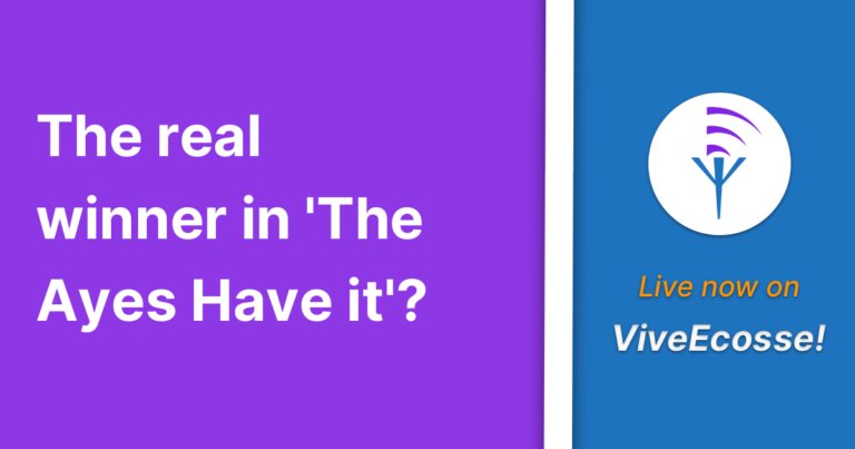 The real winner in ‘The Ayes Have it’? – ViveEcosse! 🏴󠁧󠁢󠁳󠁣󠁴󠁿